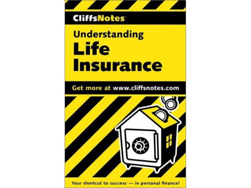 Cliffsnotes Understanding Life Insurance (Cliffs Notes)