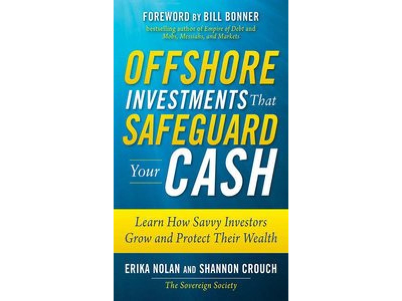 Offshore Investments that Safeguard Your Cash Learn How Savvy Investors ...