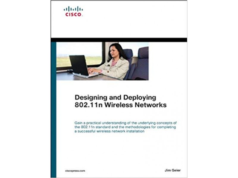 Designing And Deploying 802 11n Wireless Networks