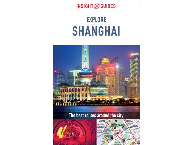 Insight Guides Explore Shanghai (Travel Guide eBook) (Insight Explore Guides), 2nd Edition